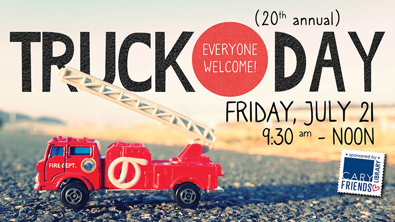 Truck Day | Cary Library